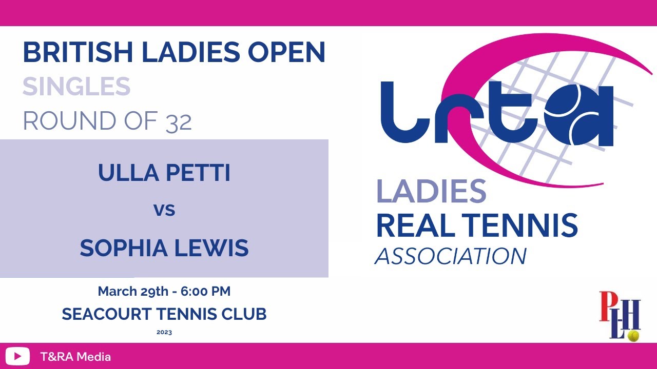 British Ladies Open 2023 - Singles - Round of 32 - Ulla Petti vs Sophia ...
