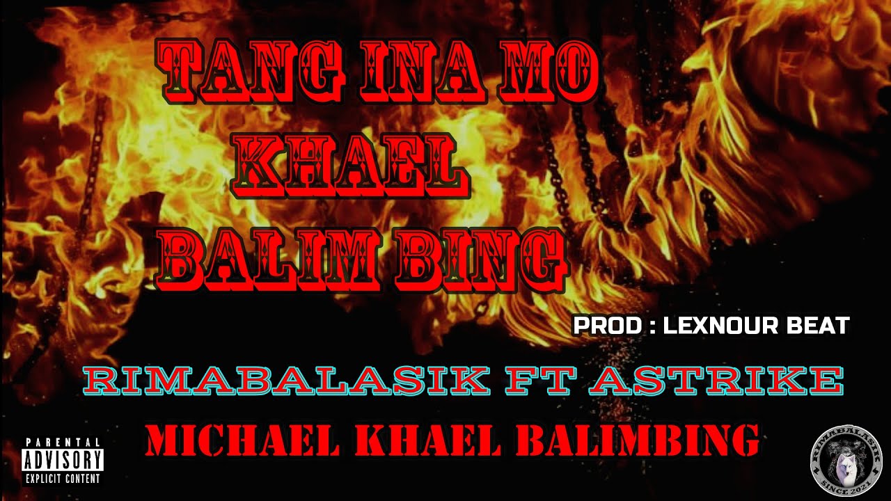 KHAEL BALIMBING - RIMABALASIK FT ASTRIKE - YouTube