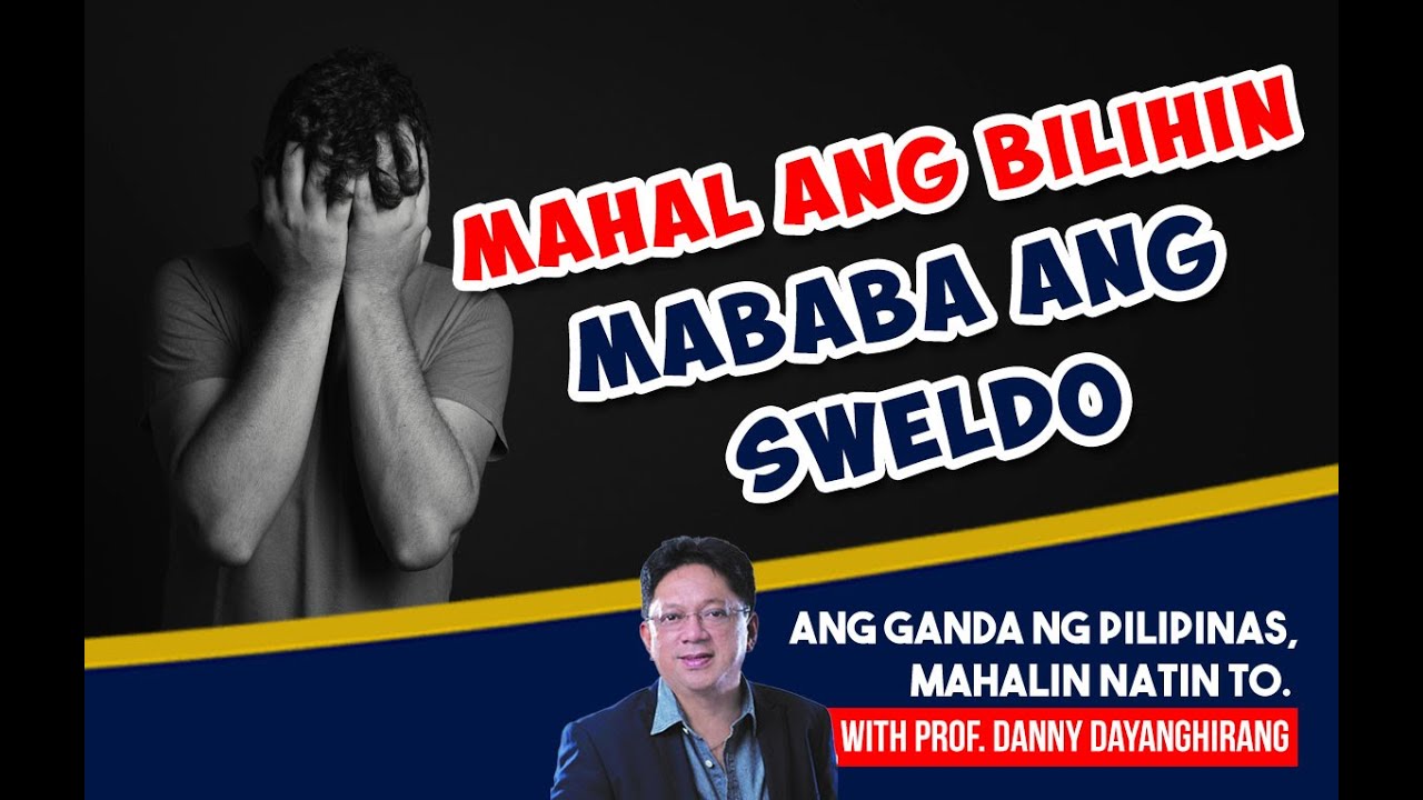 Mahal ang Bilihin - Mababa ang Sweldo - YouTube