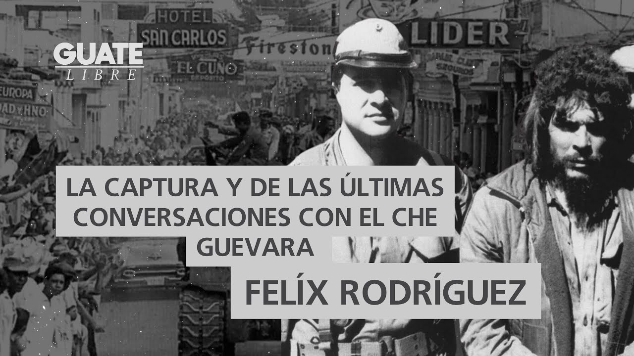 Felix Rodriguez ex agente CIA - Captura del Che Guevara y de los ...