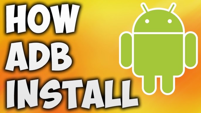 How To Download Install Android Adb And Fastboot On