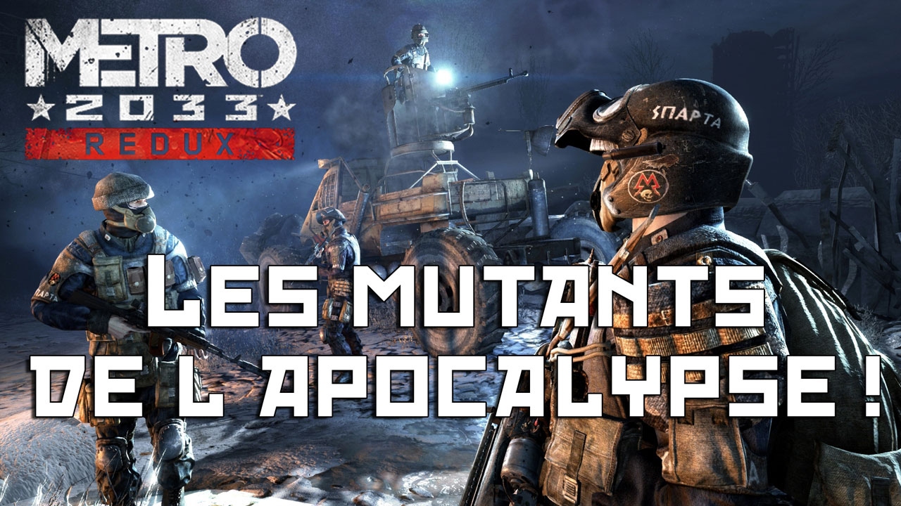 Les mutants de l'apocalypse! ( Metro 2033 Redux ) - YouTube