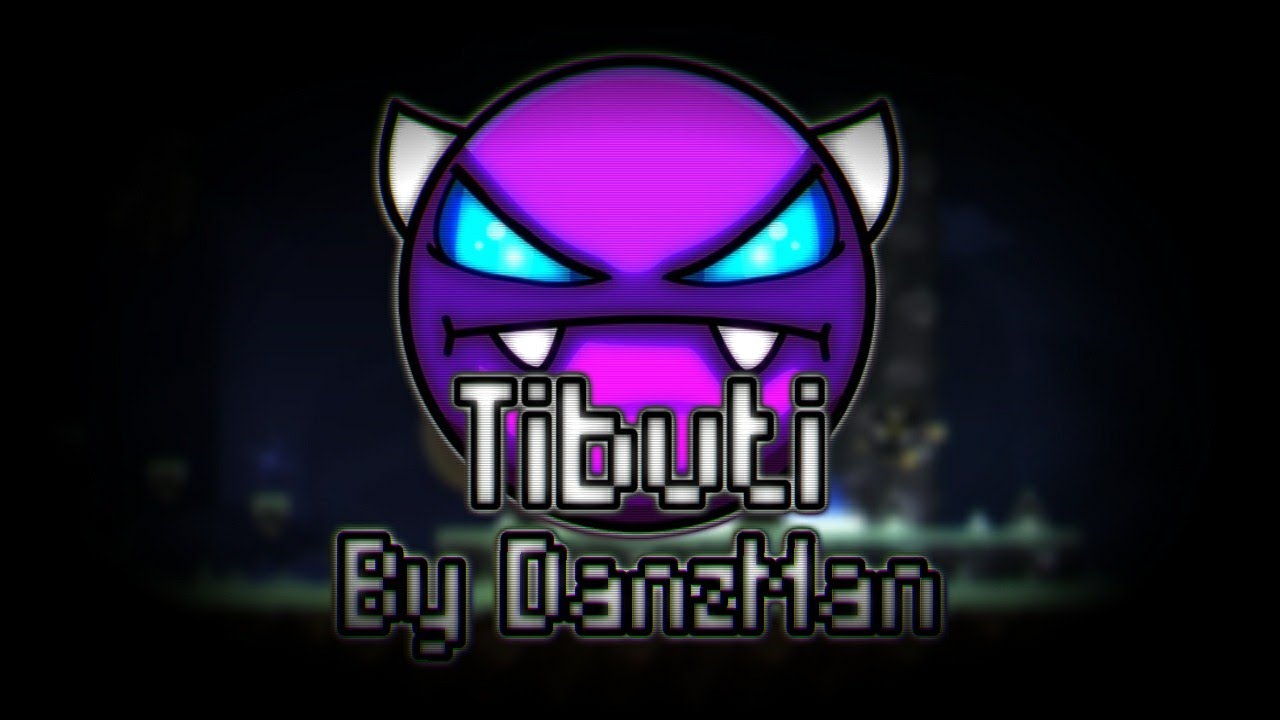 Geometry Dash: Tibuti by Danzmen 100% - YouTube