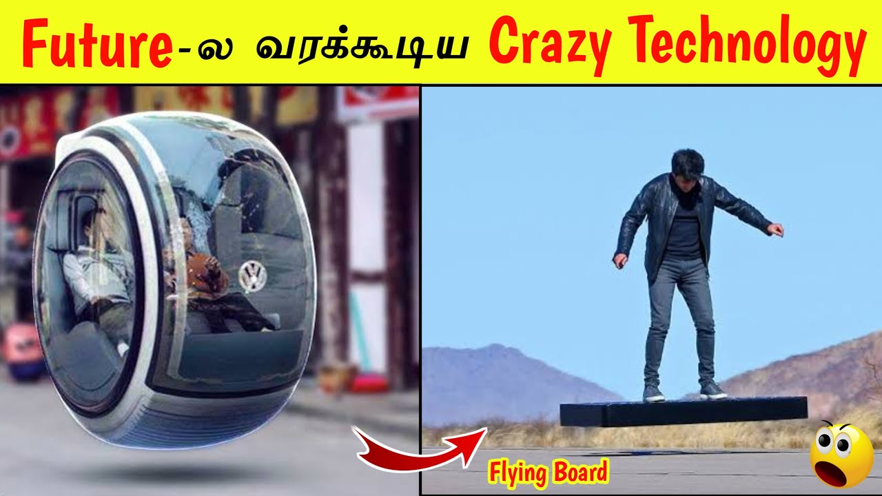 Future-ல வரக்கூடிய Crazy Technology | Crazy Inventions | Future ...