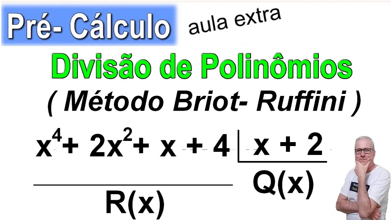 GRINGS 👉 PRÉ-CÁLCULO - Divisão de polinômios - Método Briot Ruffini ...