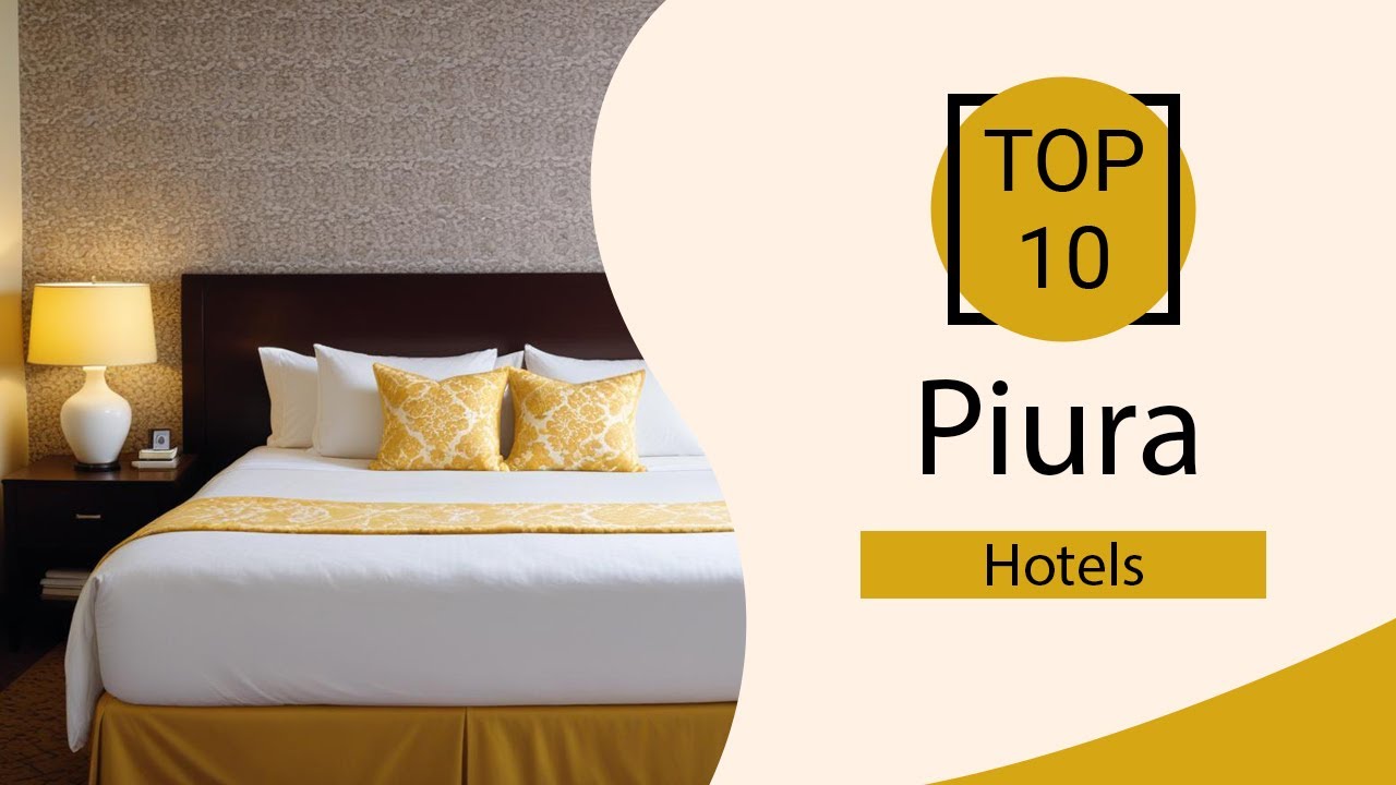Top 10 Best Hotels in Piura | Piura Best Hotels | Piura Hotels | Peru ...