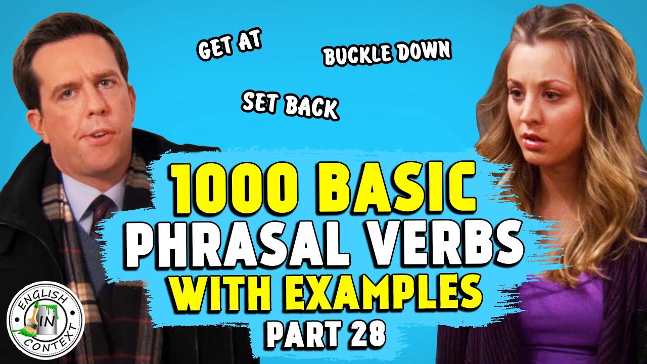 1000 Basic PHRASAL VERBS | PART 28 | Get At, Set Back.. - YouTube