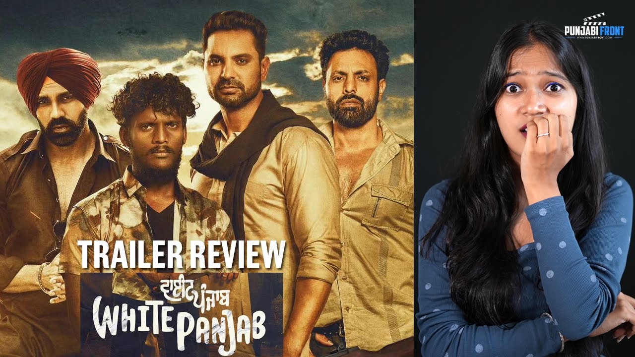 White Punjab Movie Trailer Review | Kaka, Kartar Cheema, Rabbi, Dakssh ...
