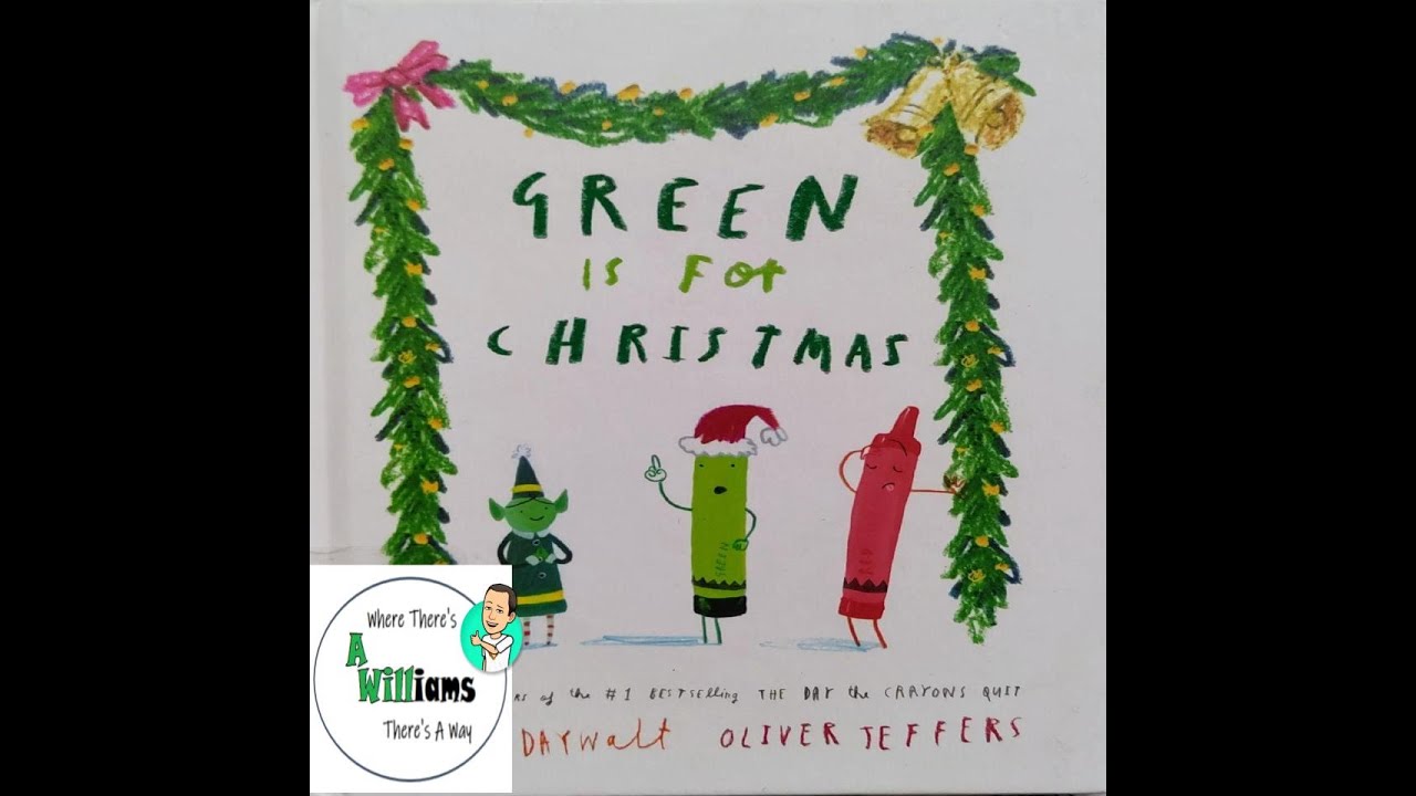 🖍️Green Is for Christmas 🌲by Drew Daywalt| READ ALOUD | CHILDREN'S BOOK ...