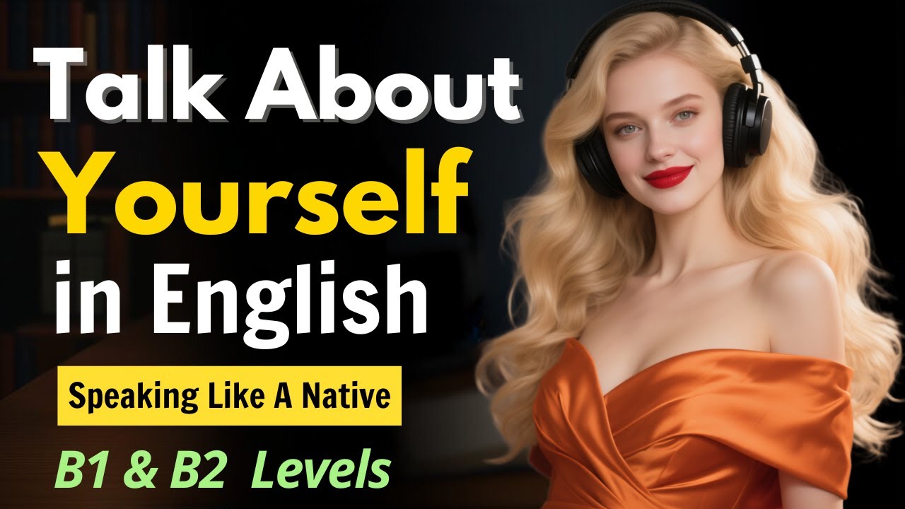 How to Talk About Yourself in English | Learn Real English Every Day ...