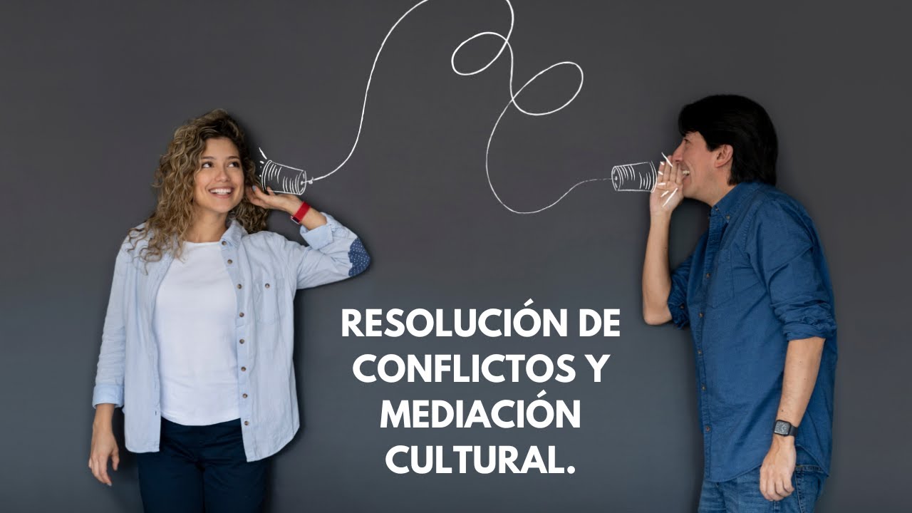 Resolución de conflictos y mediación cultural - YouTube