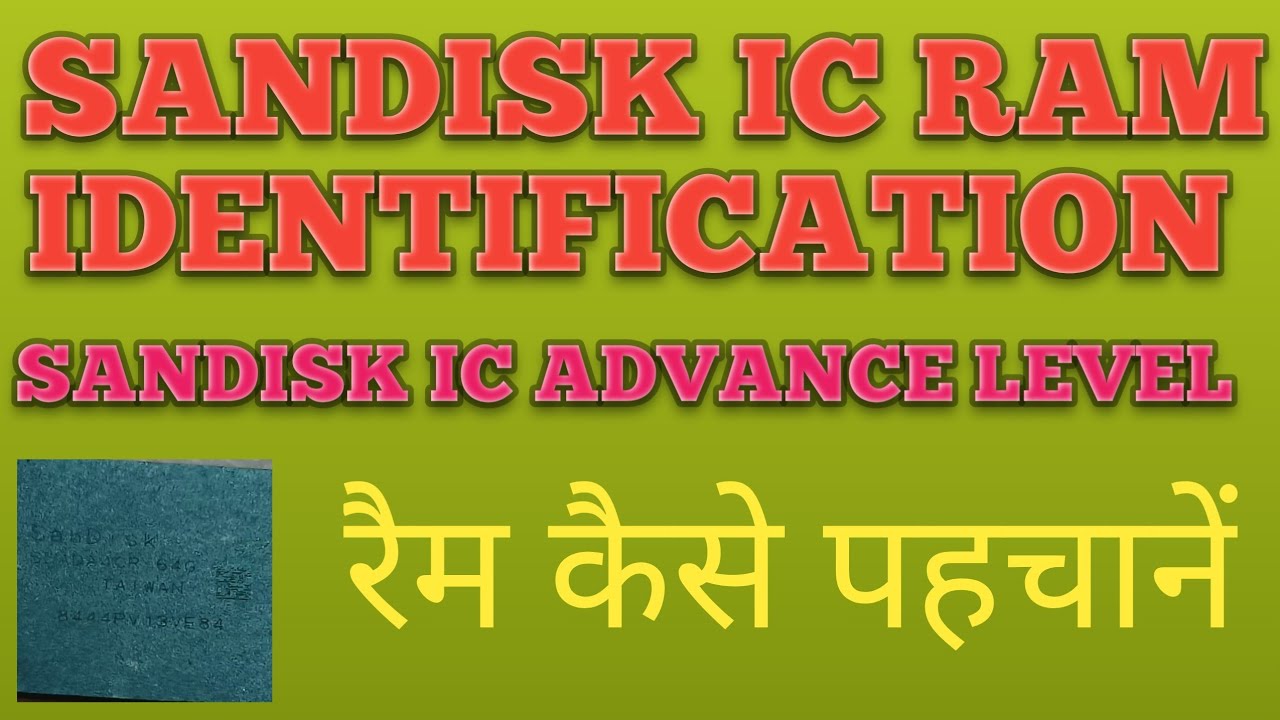 Master the Art of Identifying Sandisk IC RAM - YouTube