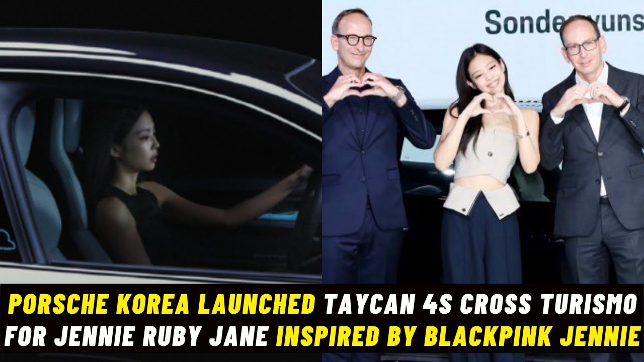 Porsche Korea launched Taycan 4S Cross Turismo for Jennie Ruby Jane ...