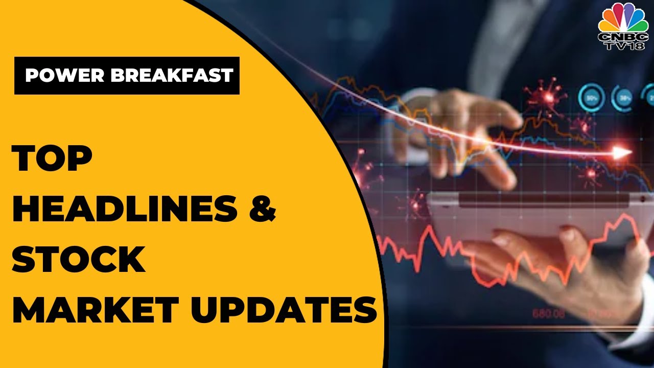 Top Business Headlines | Stock Market Updates This Morning | Power ...