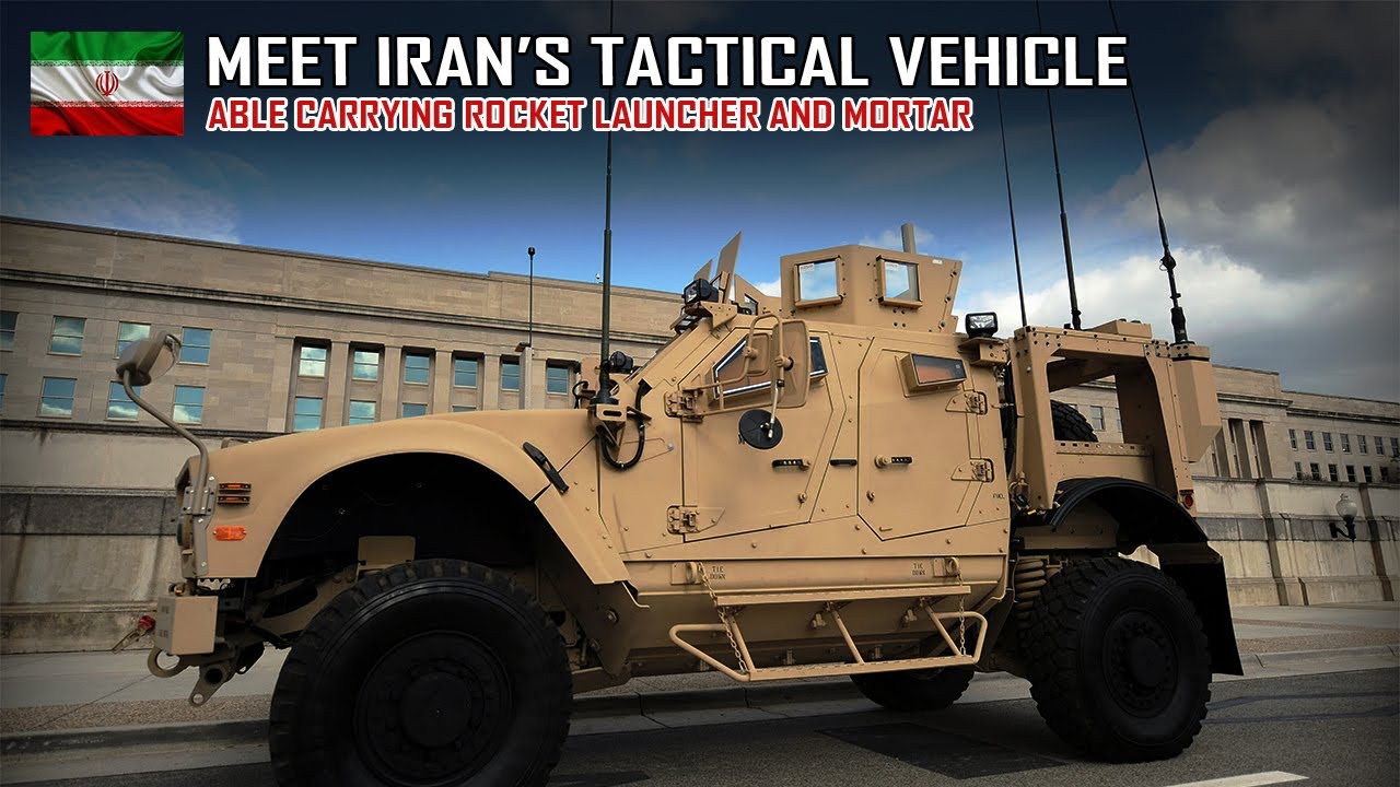 Meet Iran's Military Tactical Vehicle Makes Agility of Armed Forces ...
