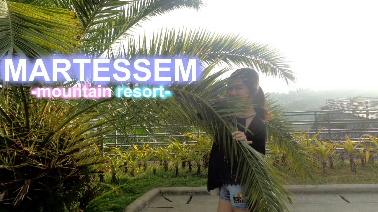 Martessem Mountain Resort - Tanay Rizal - YouTube