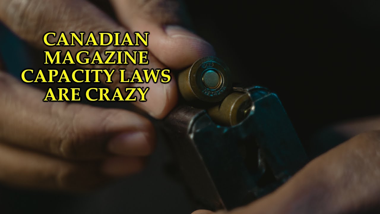 A General Overview Of Magazine Capacity Limit Laws In Canada - A Lawyer ...