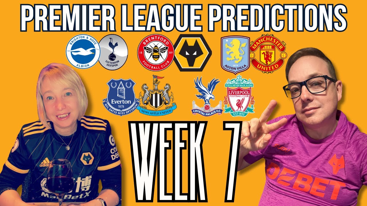 PREDICTIONS 🧐 MATCH WEEK 7 Premier League - YouTube