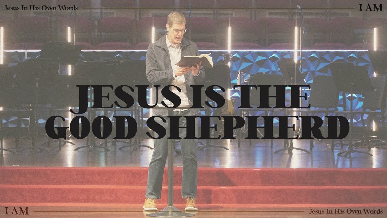 Jesus Is The Good Shepherd // I Am // Pastor Brian Autry - YouTube