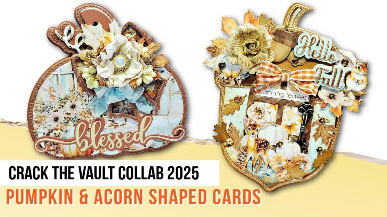 FALL SHAPED CARDS | ACORN & PUMPKIN | #crackthevault2025 - YouTube
