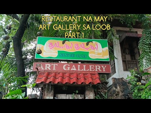 BALAW BALAW RESTAURANT SA ANGONO, RIZAL MAY ART GALLERY SA LOOB - YouTube