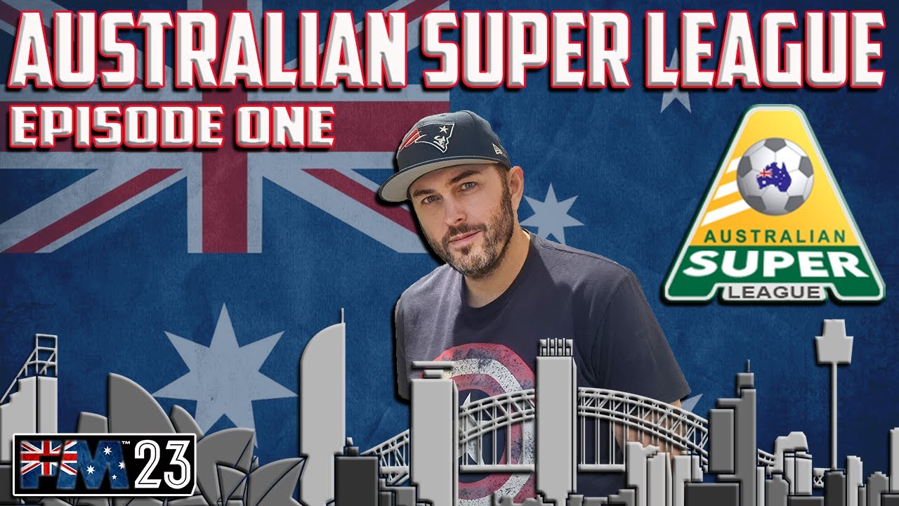FM23 - EP1 - Australian Super League - Football Manager 2023 - YouTube