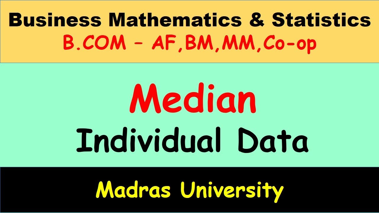 Median - Individual data || Business Mathematics & Statistics || Madras ...