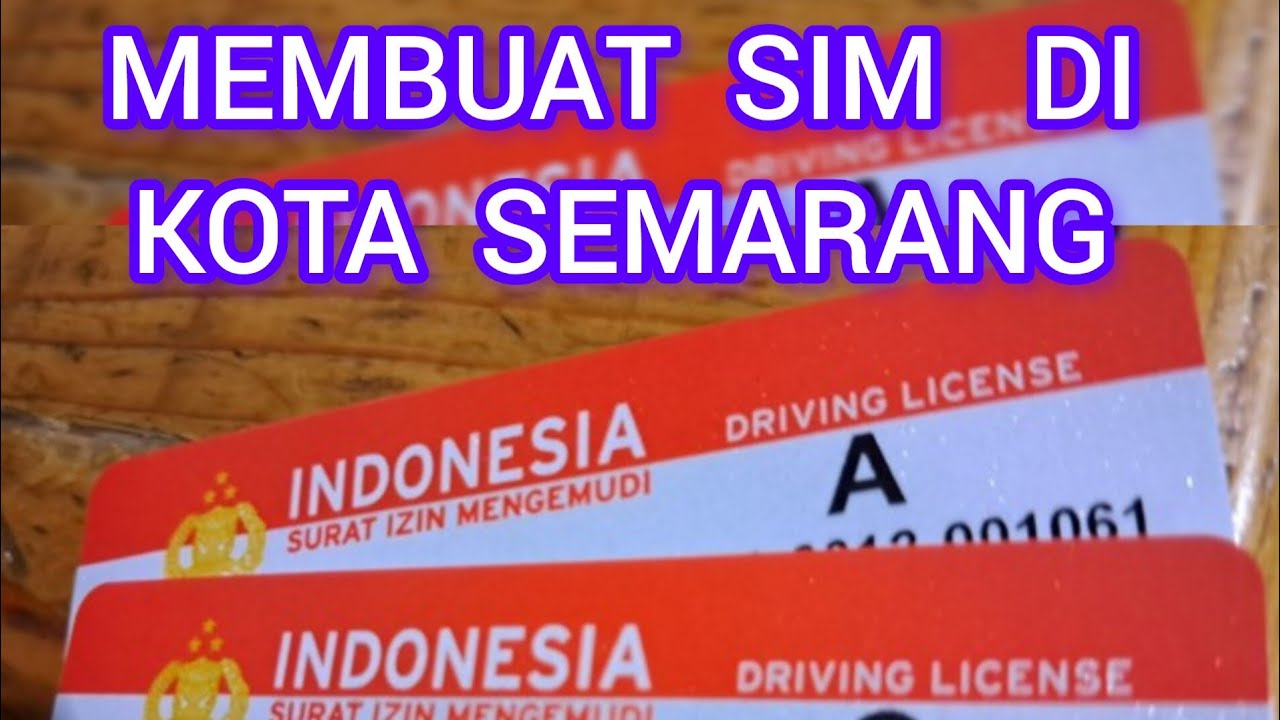 langkah langkah membuat sim di kota semarang sim A dan sim C - YouTube