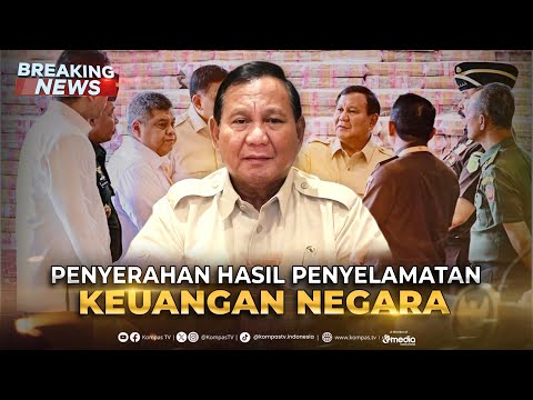 BREAKING NEWS - Presiden Prabowo Saksikan Penyerahan Hasil Penyelamatan Keuangan Negara Rp 6,6 T
