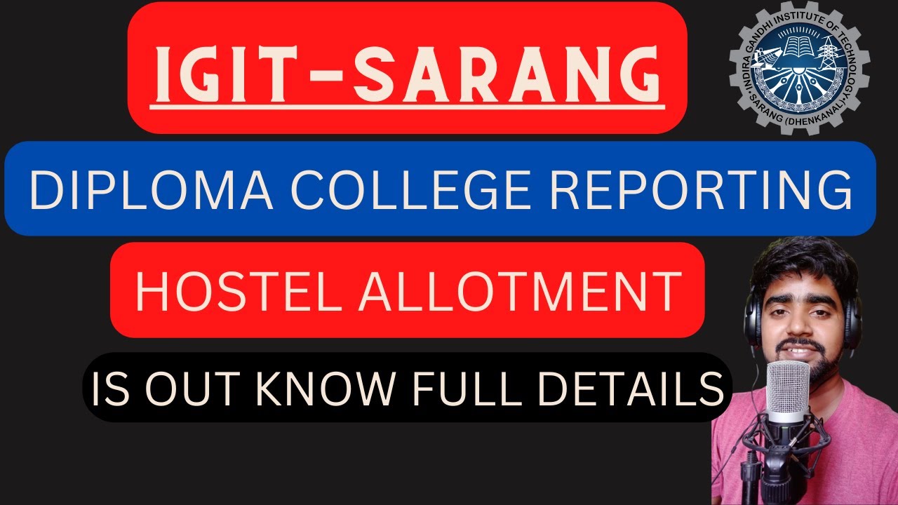IGIT SARANG - Diploma 1st year and lateral 2nd year college reporting ...