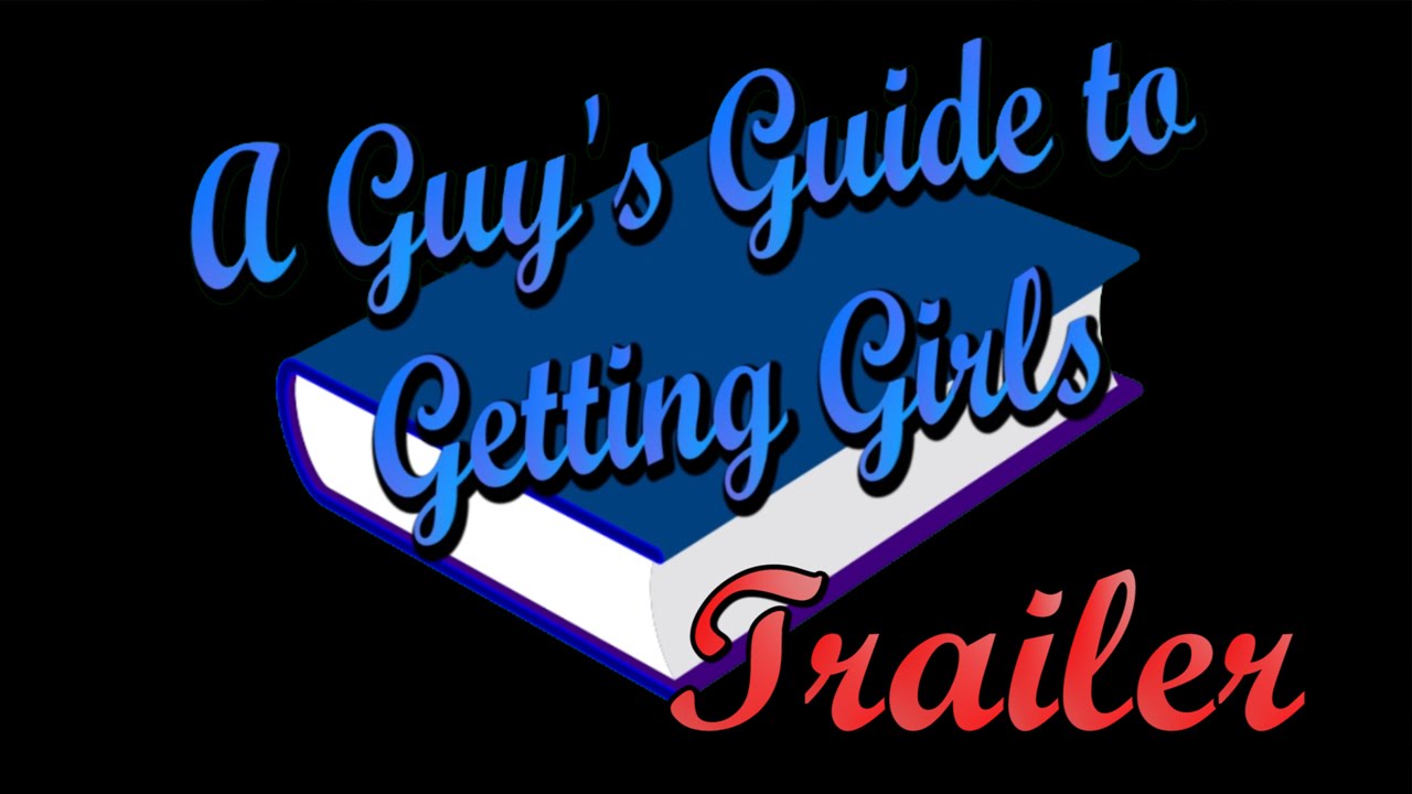 A Guy's Guide to Getting Girls Promo - YouTube