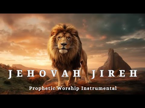 Prophetic Warfare Worship Instrumental Music -JEHOVAH JIREH|Background Prayer Music - YouTube