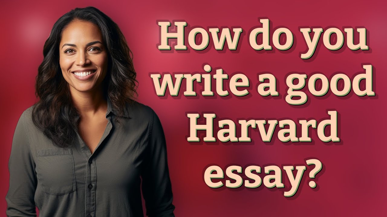 How do you write a good Harvard essay? - YouTube