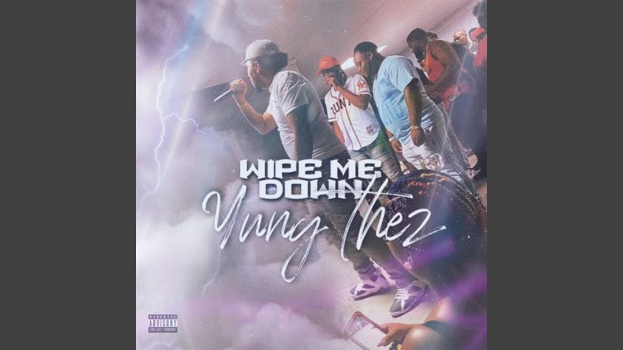 Wipe Me Down - YouTube