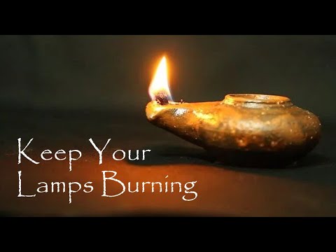 Keep Your Lamps Burning - YouTube
