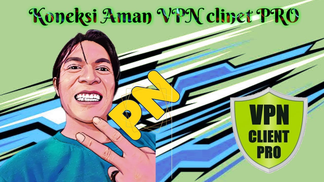 Koneksi Aman VPN clinet PRO - YouTube