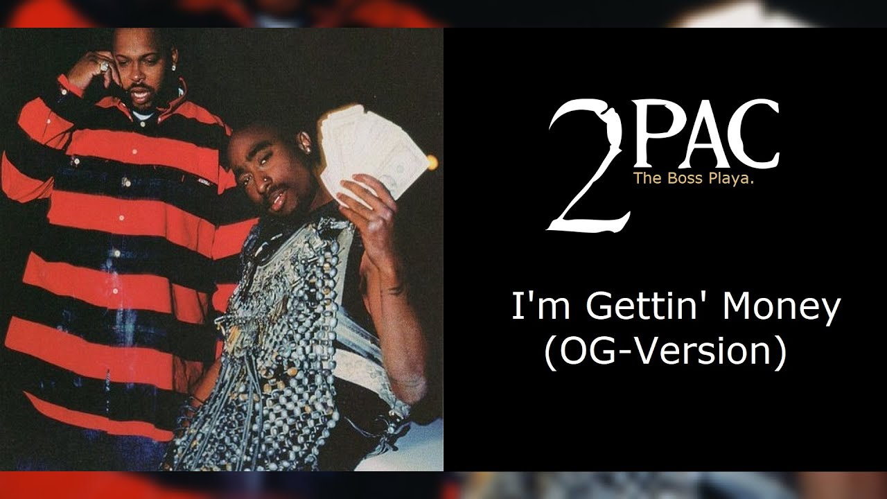 2Pac - I'm Gettin' Money (OG Version) (Remastered) (Unreleased) - YouTube