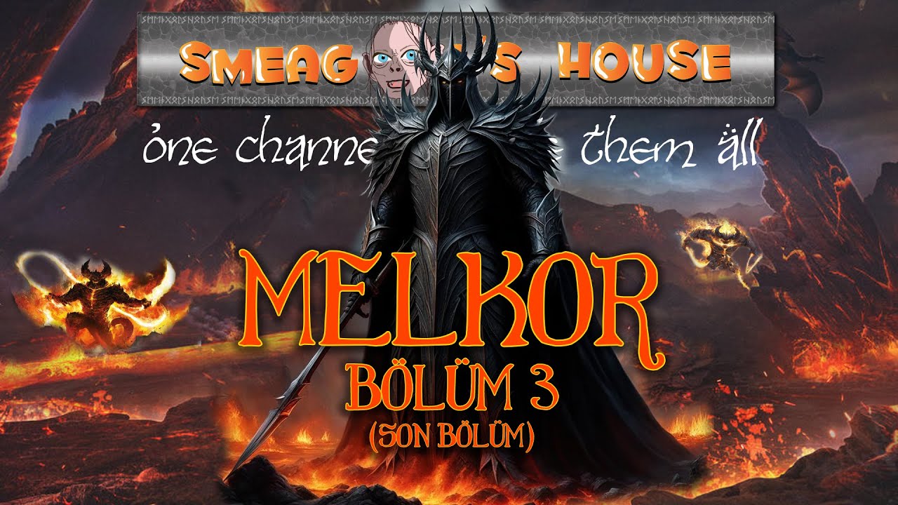 Yüzüklerin Efendisi - MELKOR - Bölüm 3 (SON) - YouTube