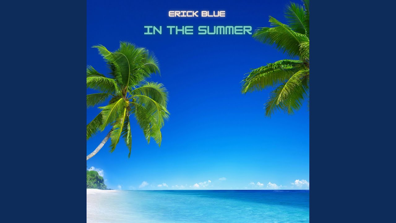 In The Summer - YouTube