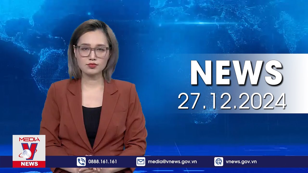 NEWS - 27/12/2024 - VNews The World - YouTube