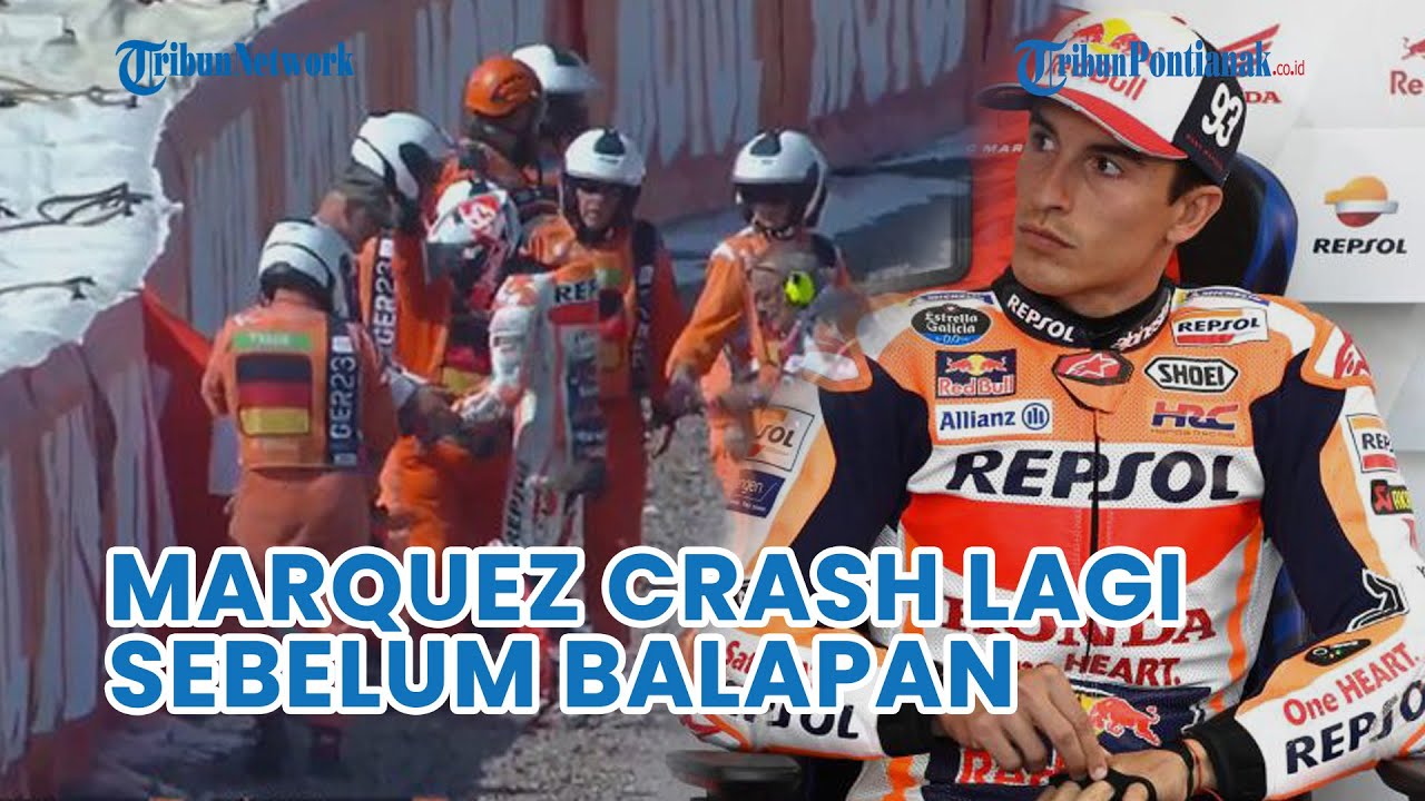 Marc Marquez Crash Lagi Sebelum Balapan, Kecelakaan Kelima dalam ...