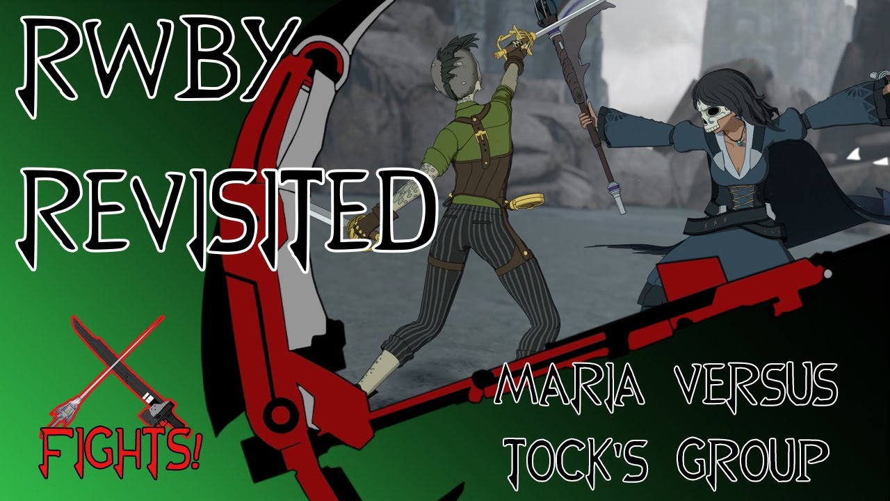 RWBY Revisited: Maria Versus Tock's Group - YouTube