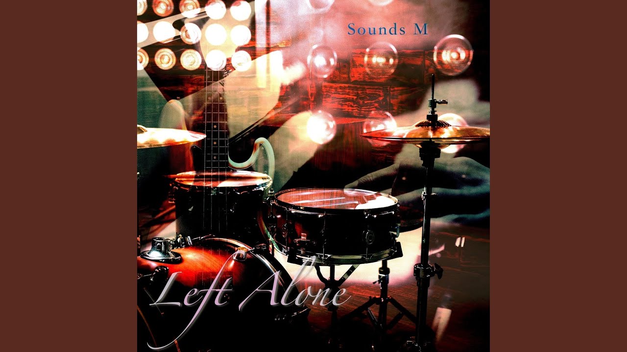 Left Alone - YouTube