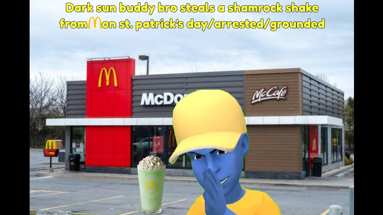 Dark sun buddy bro steals a shamrock shake from mcdonald's on st ...