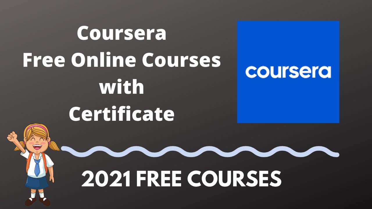 Coursera Free Online Courses with Certificate 2021 - YouTube