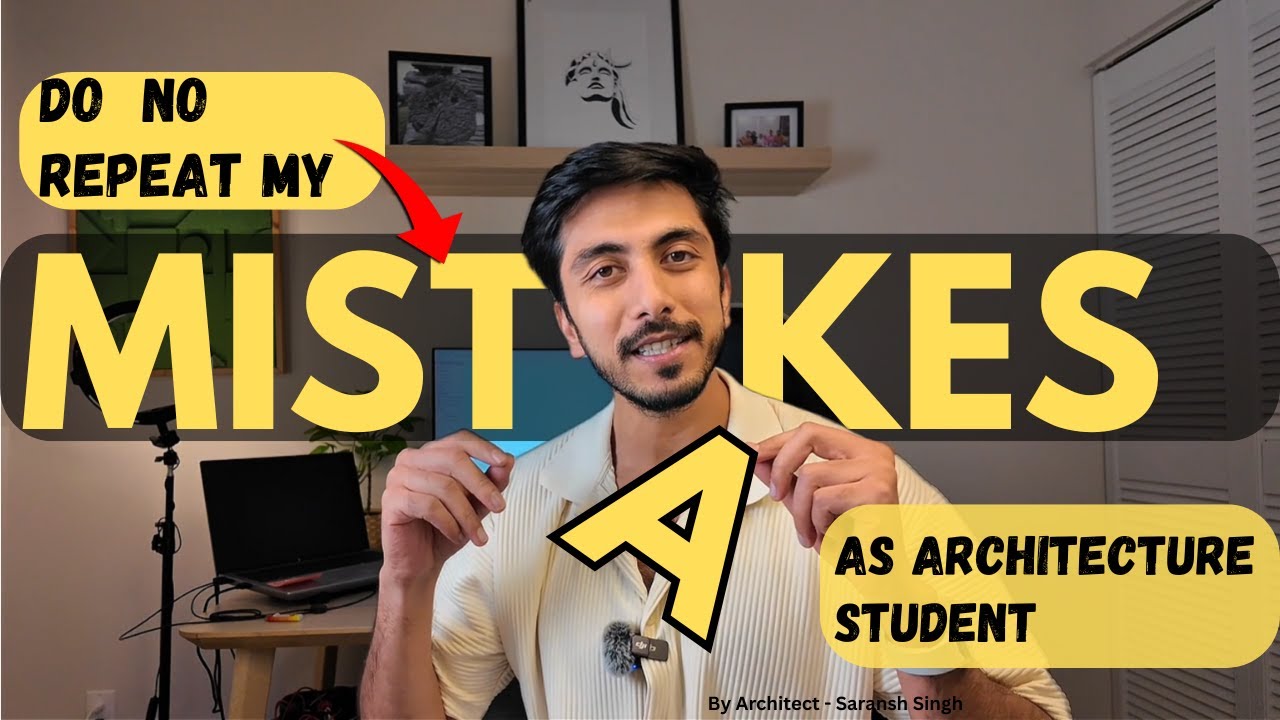 Mistakes I Made as an Architecture Student (Don’t Repeat These) - YouTube