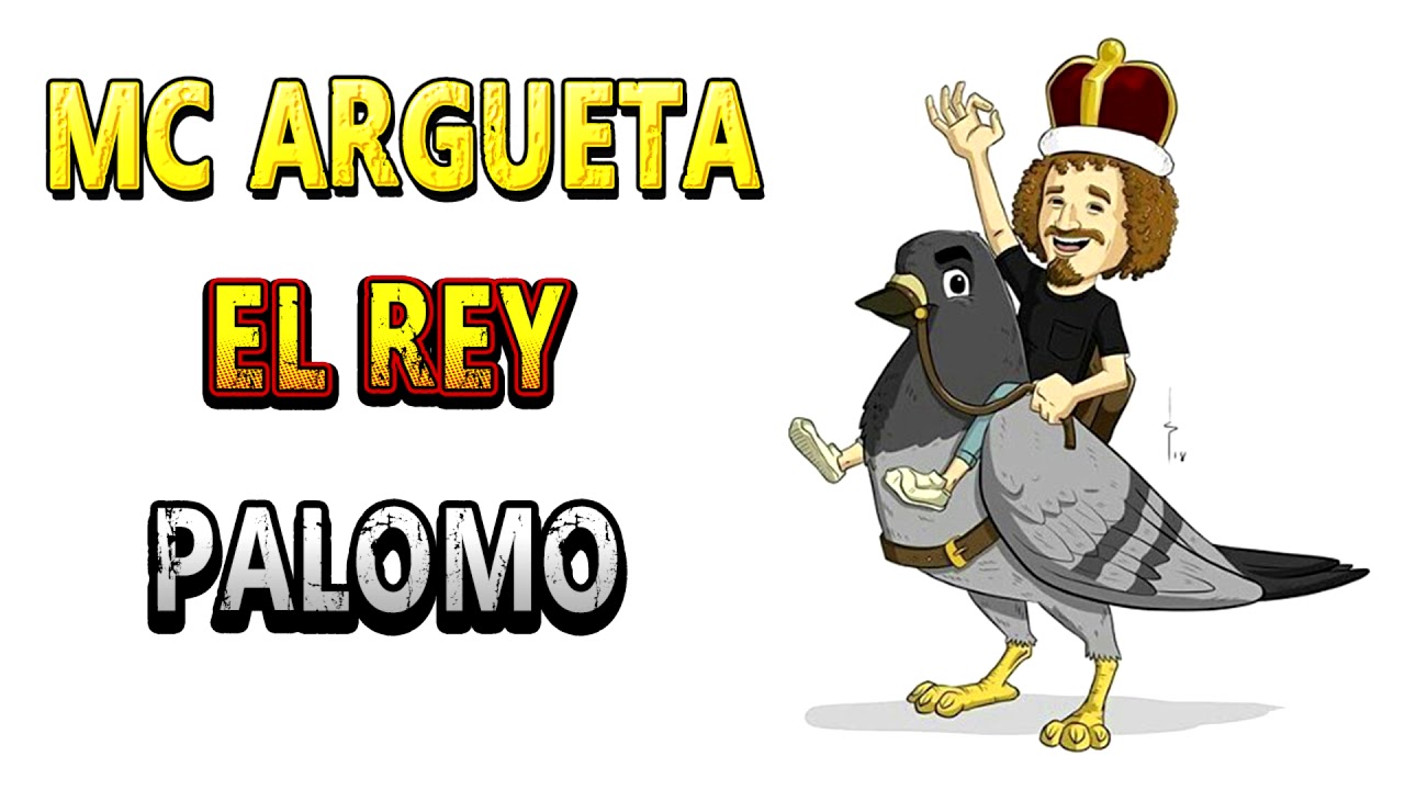 MC ARGUETA - EL REY PALOMO (Rap a @Luisito Comunica) - YouTube
