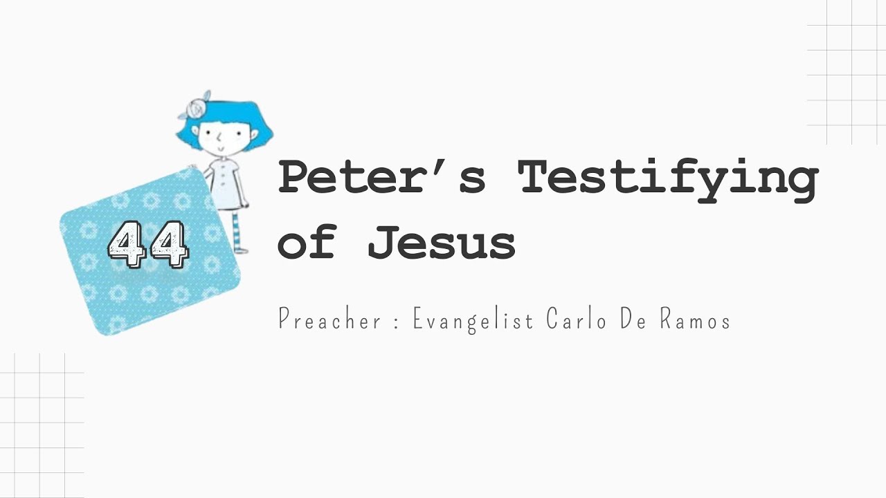 Unit 44 - Peter's Testifying of Jesus - YouTube