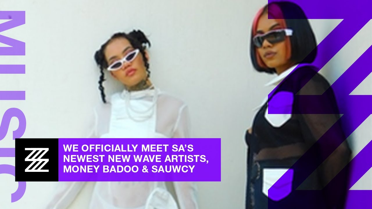 We Officially Meet SA’s Newest New Wave Artists, Money Badoo & Sauwcy ...