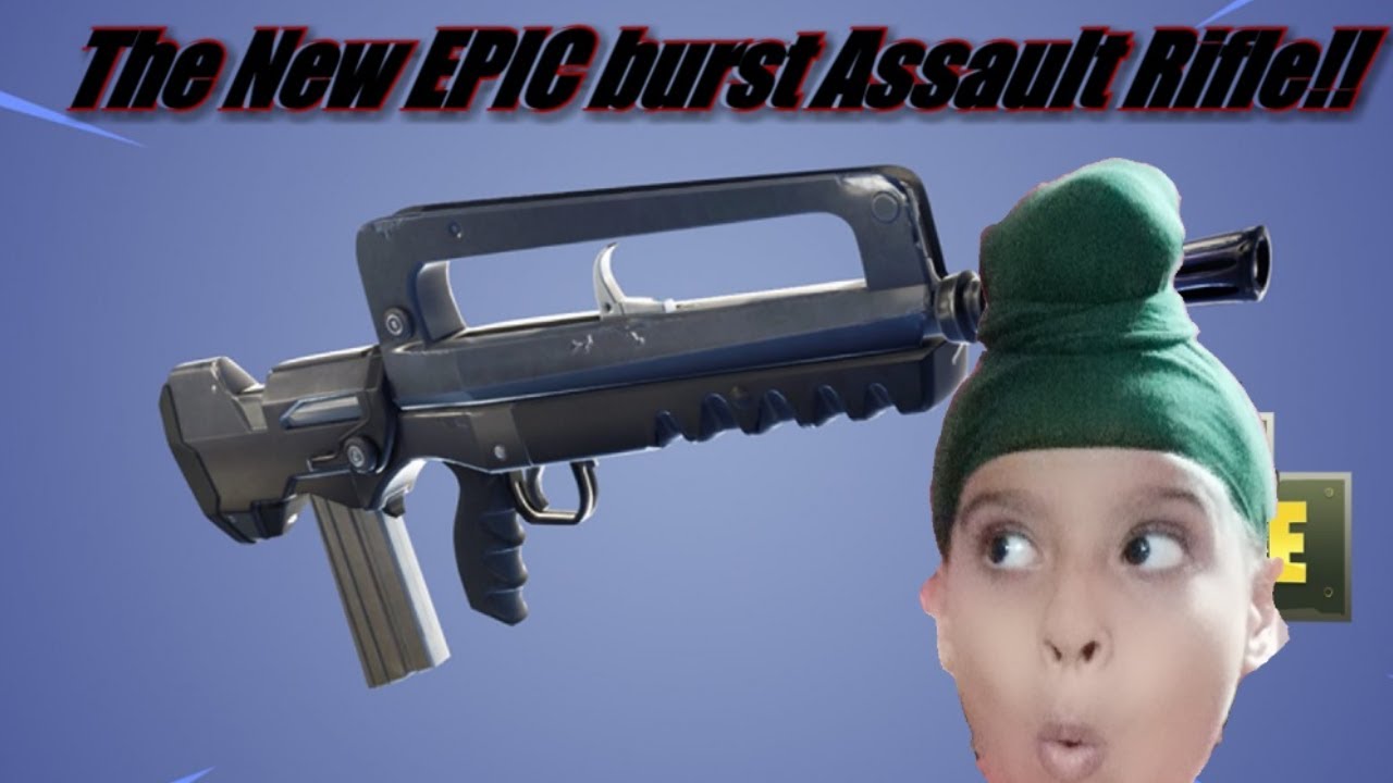 The new epic burst assault rifle!! - YouTube